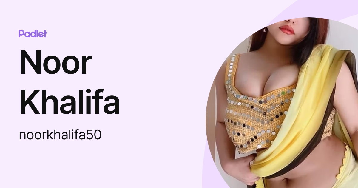 Noor Khalifa (noorkhalifa50) profile | Padlet