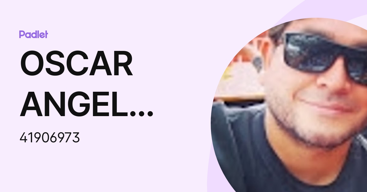 OSCAR ANGEL VASQUEZ BLANCO (41906973) profile | Padlet
