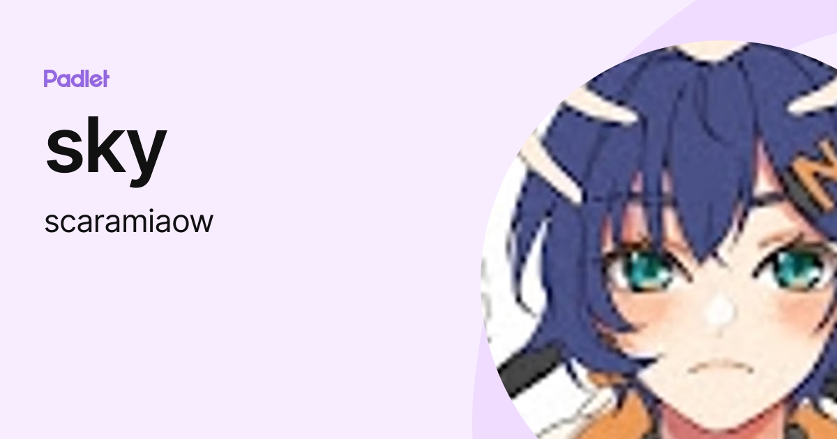 sky (scaramiaow) profile | Padlet