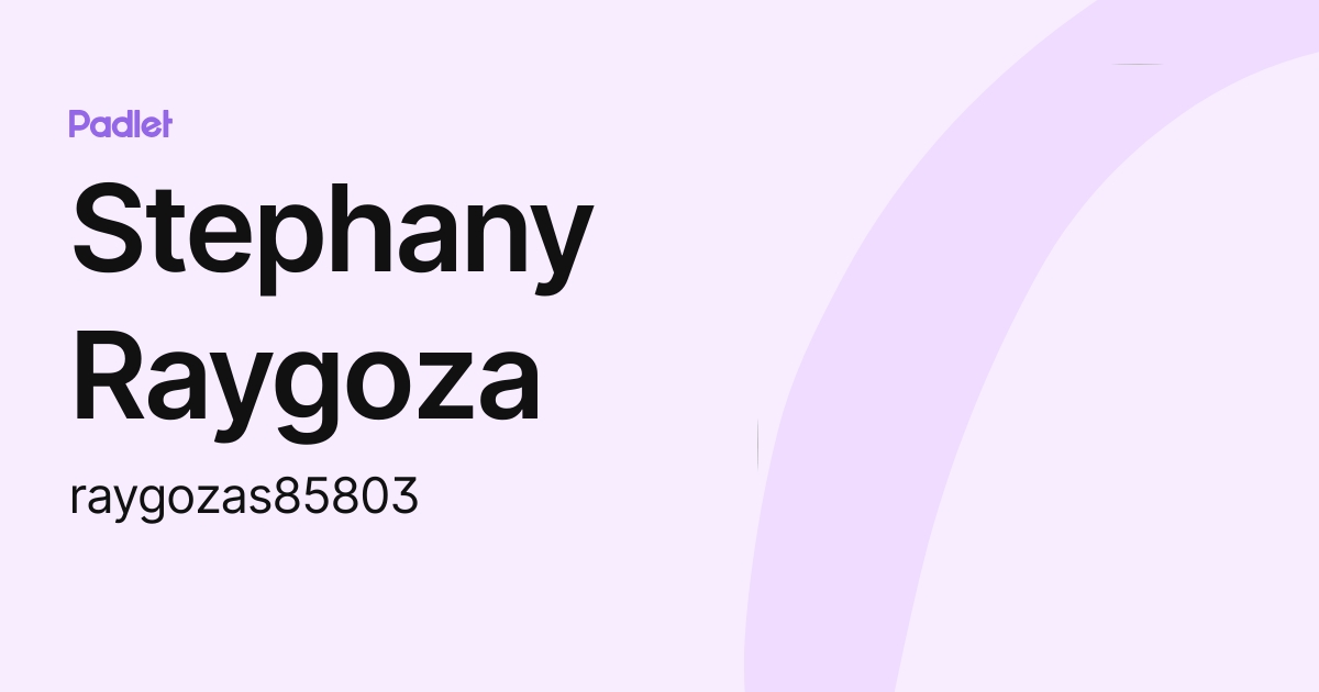 Stephany Raygoza (raygozas85803) profile | Padlet