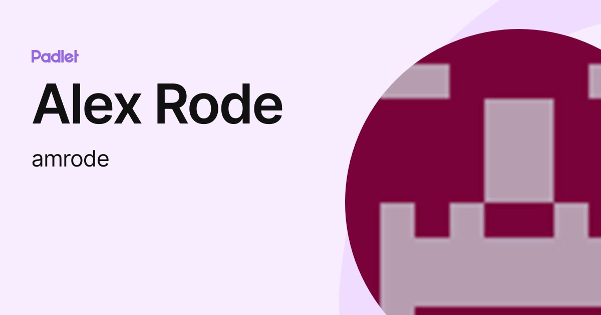 Alex Rode (amrode) profile | Padlet