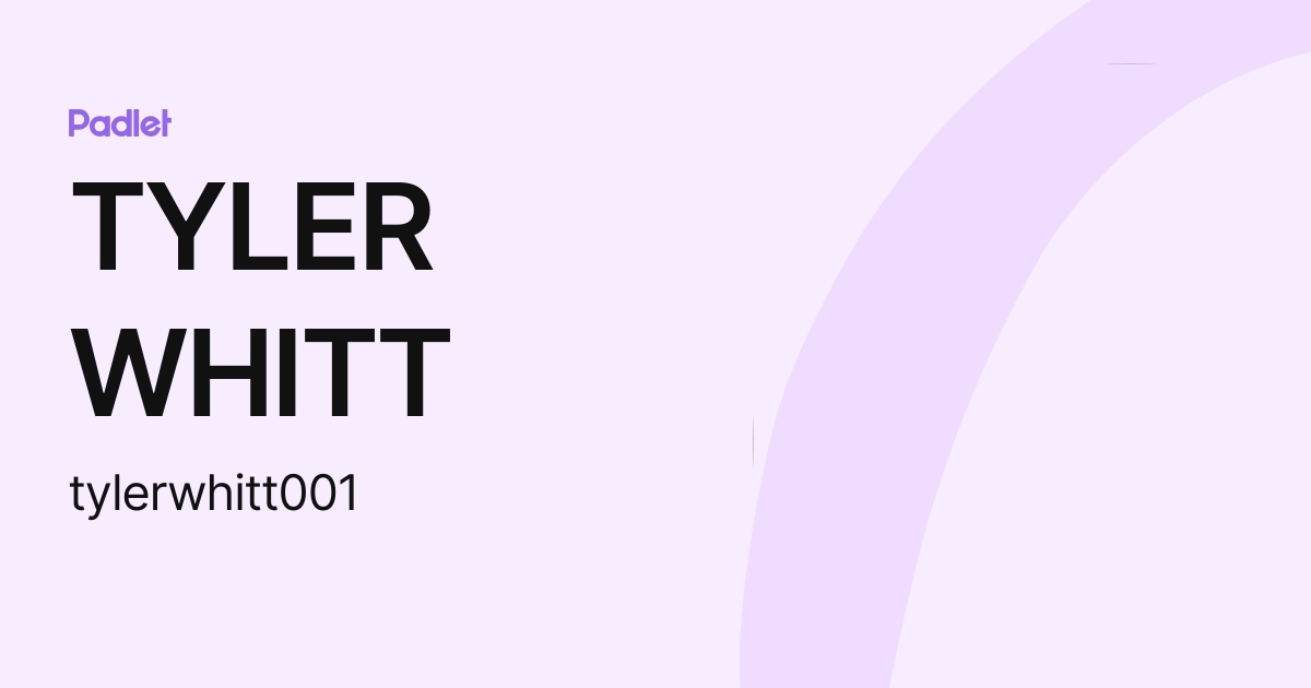 TYLER WHITT (tylerwhitt001) profile | Padlet
