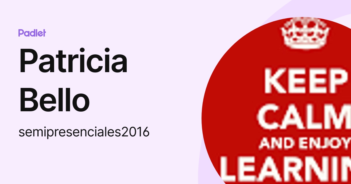 Patricia Bello (semipresenciales2016) profile | Padlet