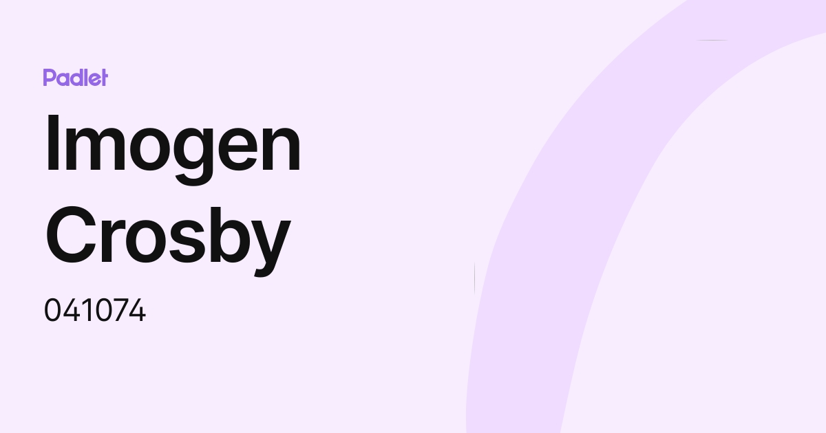 Imogen Crosby (041074) profile | Padlet