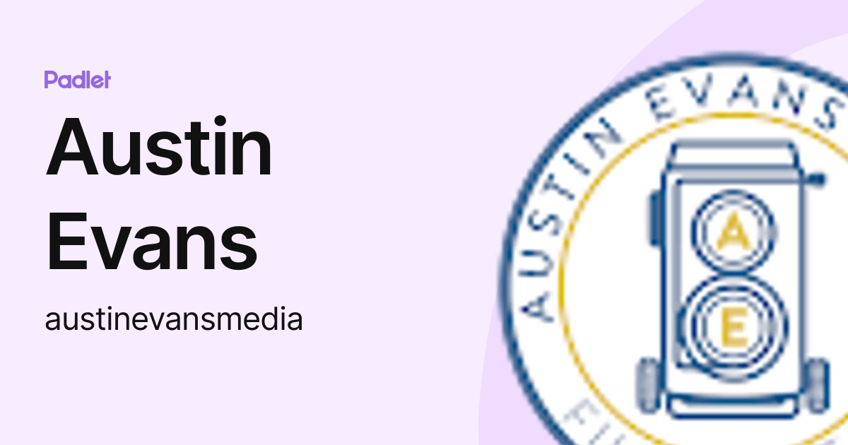 Austin Evans (austinevansmedia) profile | Padlet