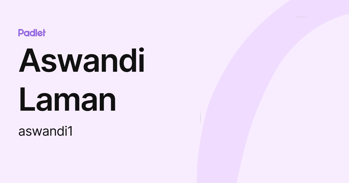 Aswandi Laman (aswandi1) profile | Padlet