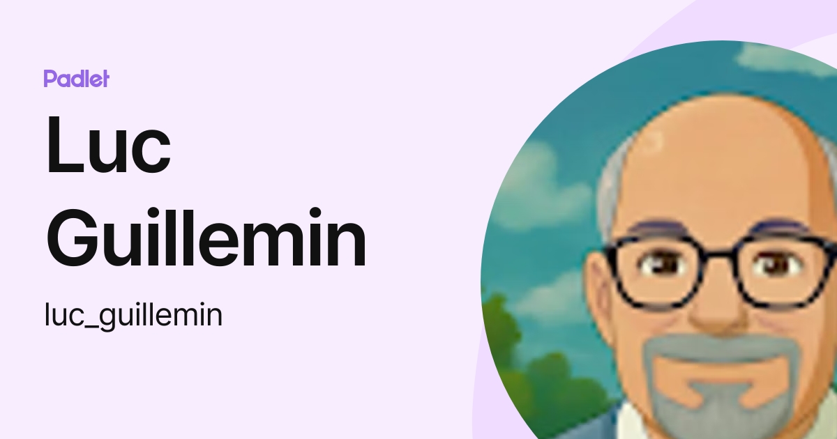 Luc Guillemin (luc_guillemin) profile | Padlet