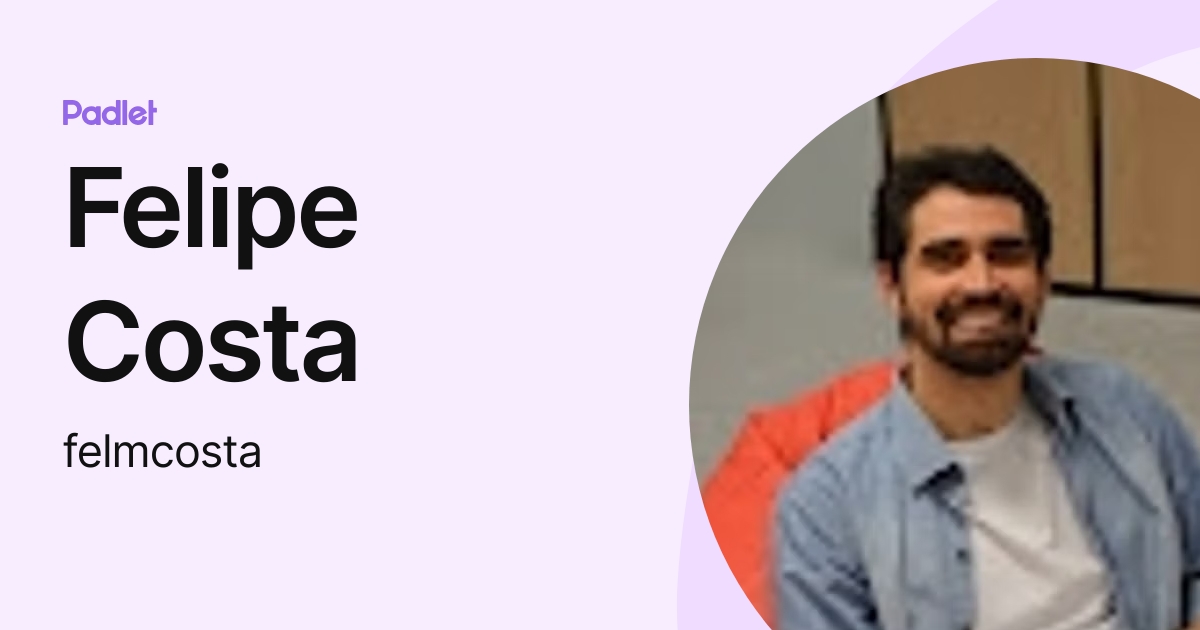 Felipe Costa (felmcosta) profile | Padlet