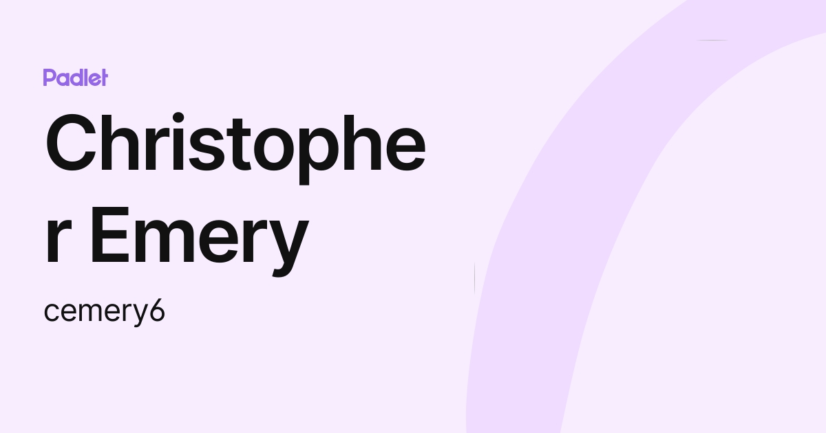 Christopher Emery (cemery6) profile | Padlet