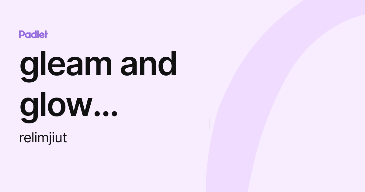 gleam and glow cream (relimjiut) profile | Padlet