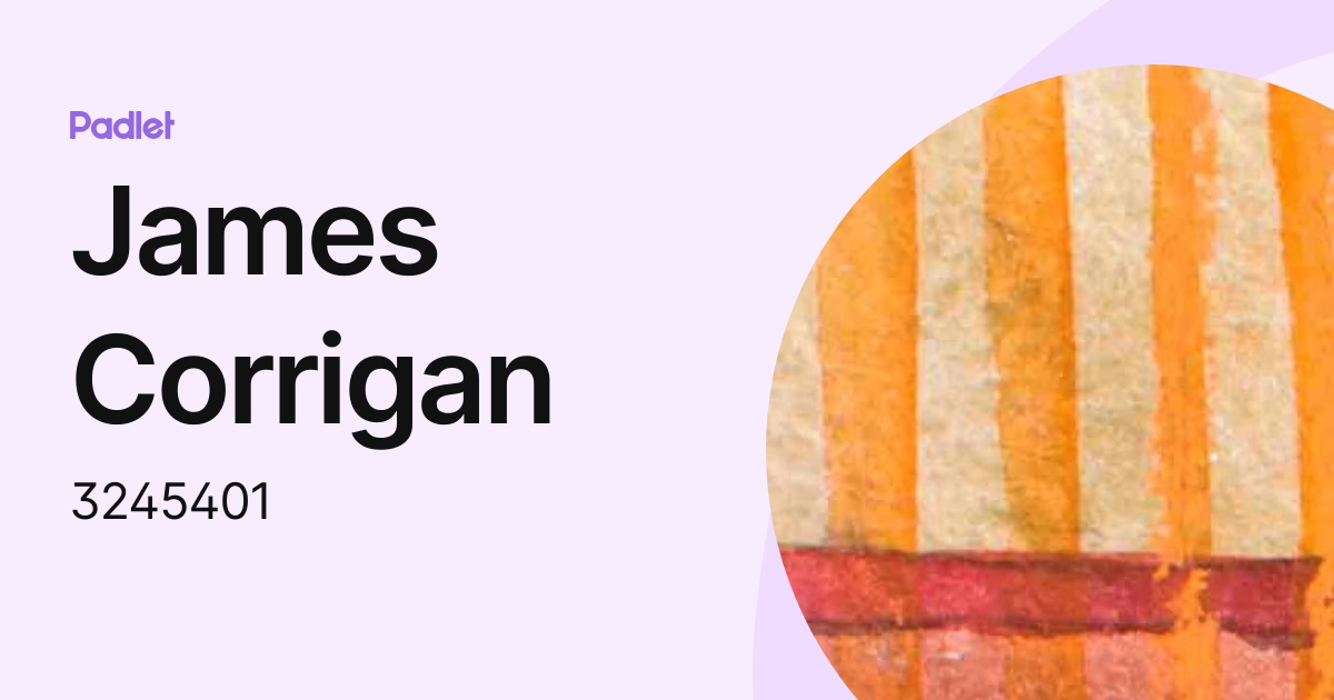 James Corrigan (3245401) profile | Padlet