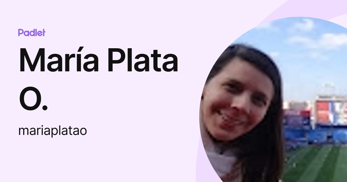 María Plata O. (mariaplatao) profile | Padlet