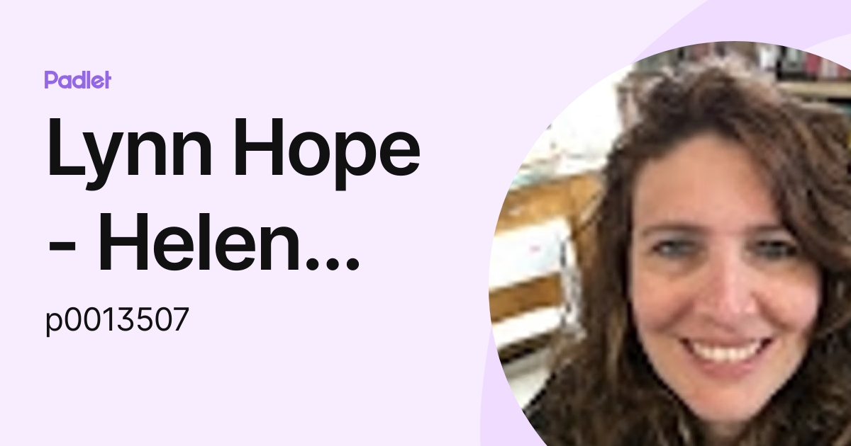 Lynn Hope - Helen Wilson PS (1579) (p0013507) profile | Padlet