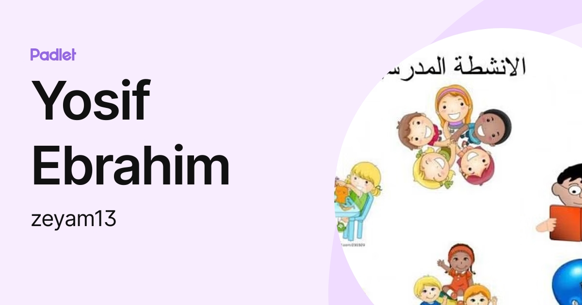 Yosif Ebrahim (zeyam13) profile | Padlet
