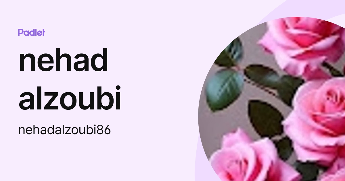 nehad alzoubi (nehadalzoubi86) profile | Padlet