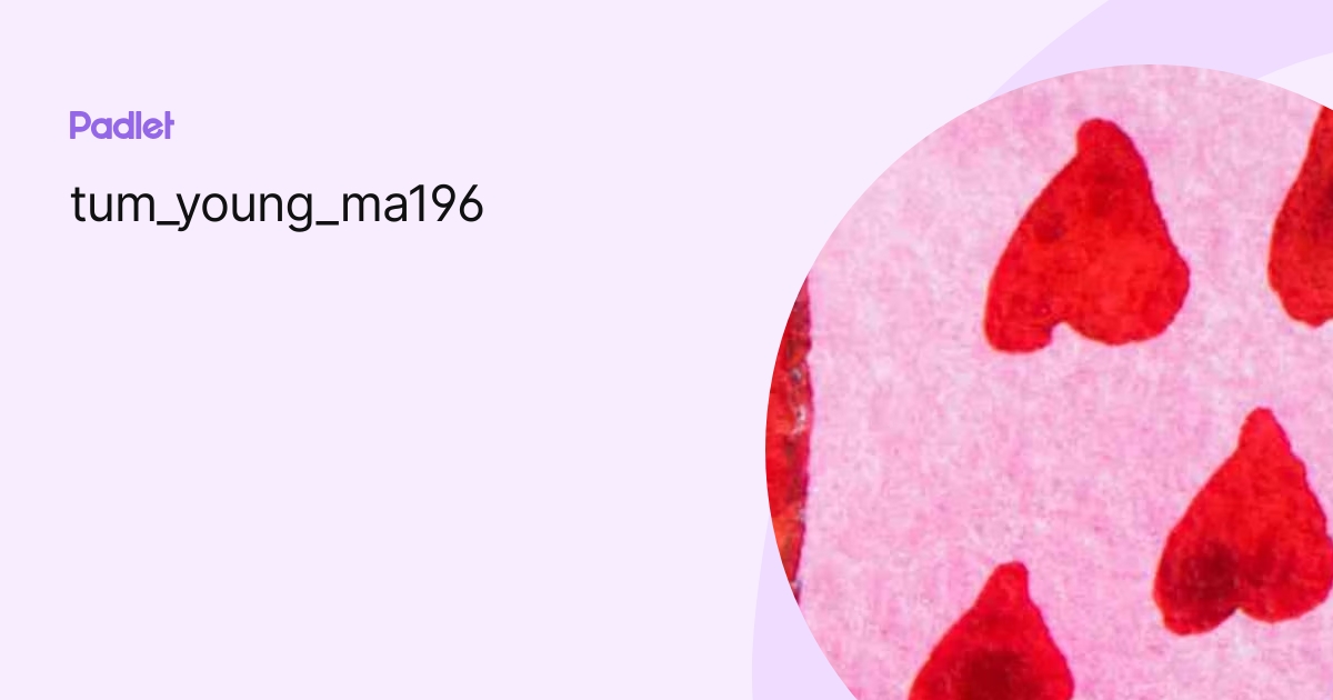 tum_young_ma196 profile | Padlet