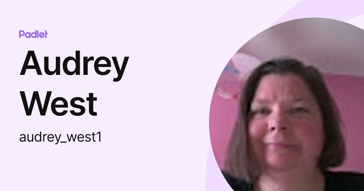 Audrey West (audrey_west1) profile | Padlet