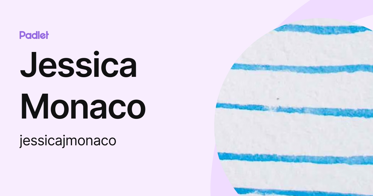 Jessica Monaco (jessicajmonaco) profile | Padlet