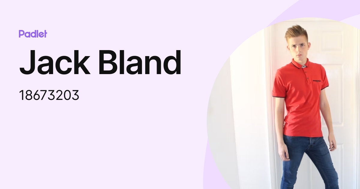Jack Bland (18673203) profile | Padlet