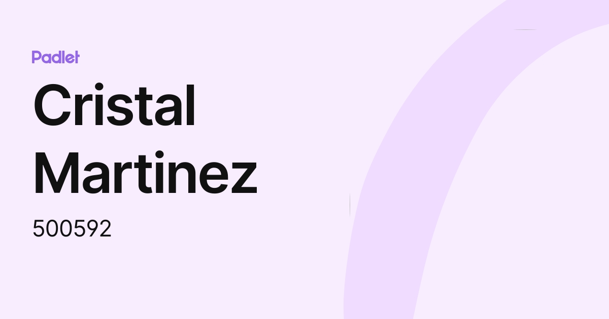 Cristal Martinez (500592) profile | Padlet
