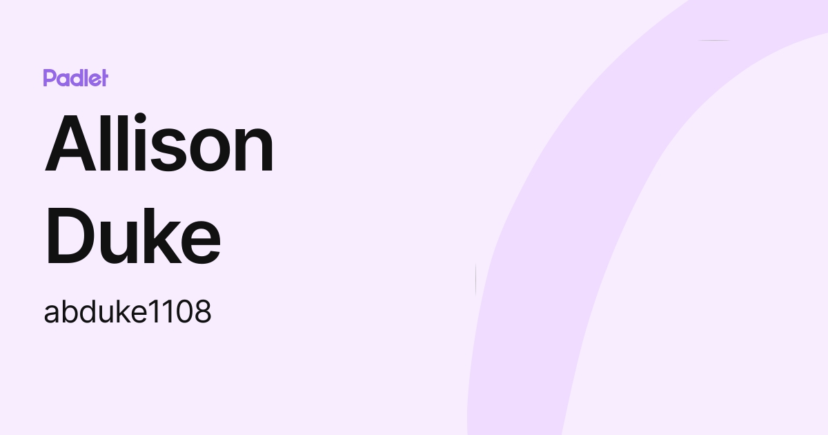 Allison Duke (abduke1108) profile | Padlet