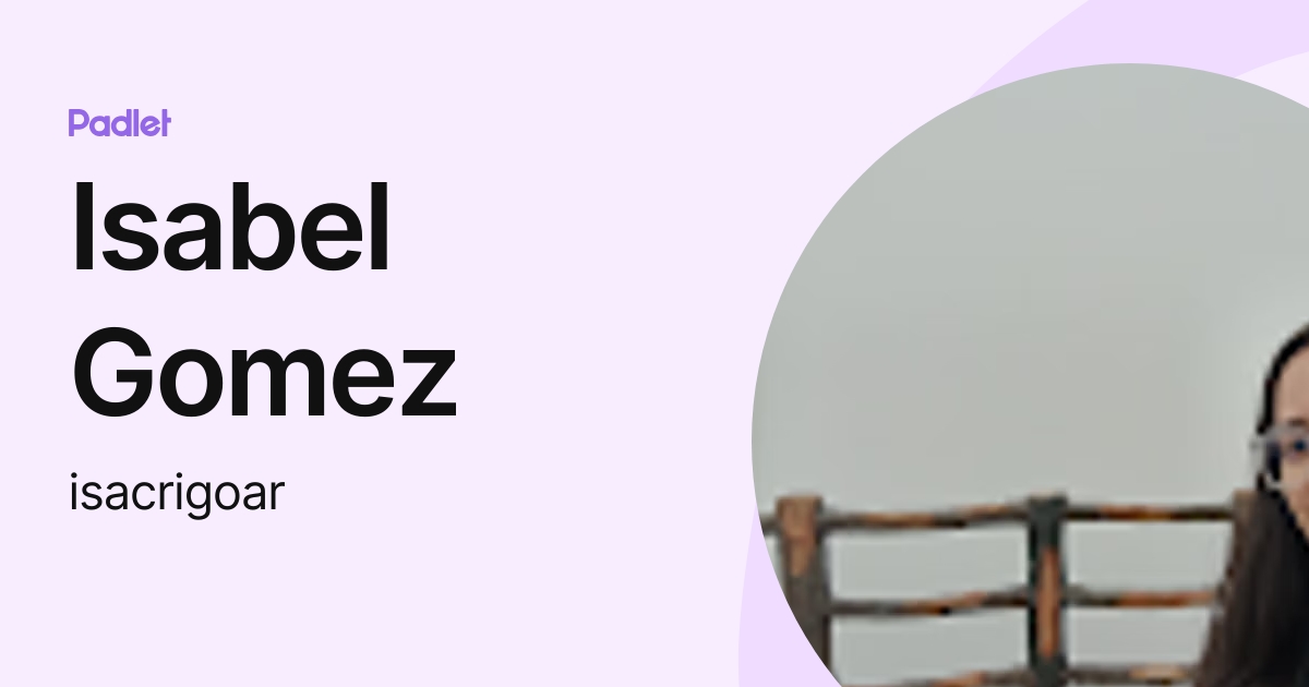 Isabel Gomez (isacrigoar) profile | Padlet