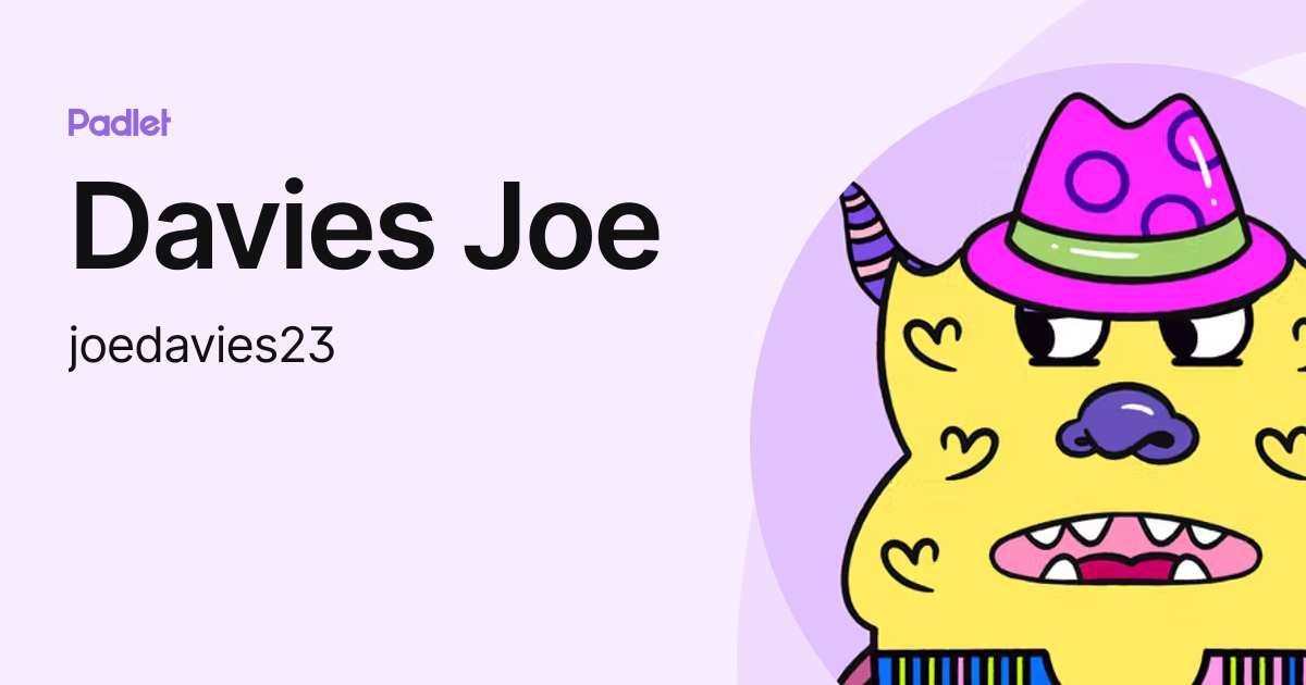 Davies Joe (joedavies23) profile | Padlet