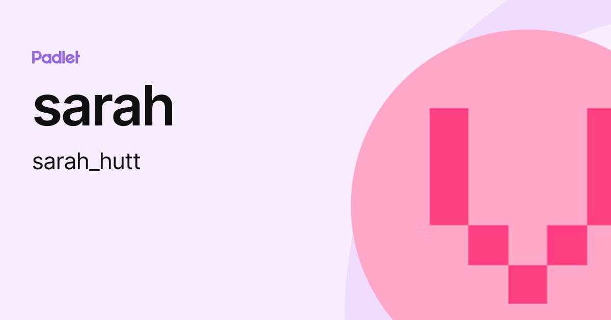 sarah (sarah_hutt) profile | Padlet