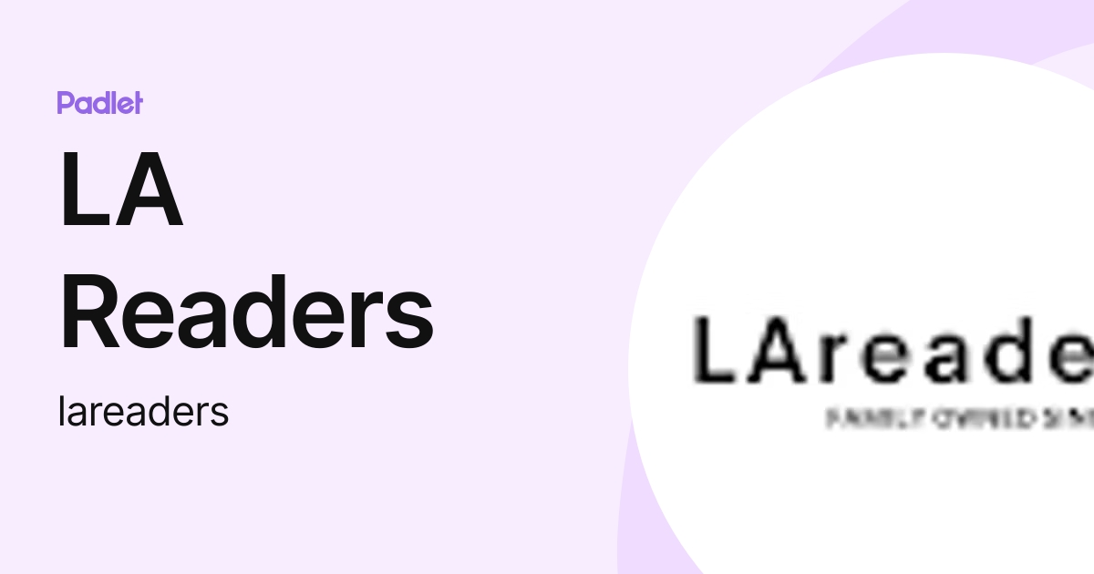 LA Readers (lareaders) profile | Padlet