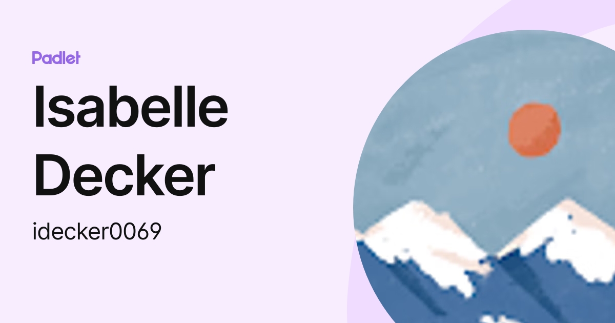 Isabelle Decker (idecker0069) profile | Padlet