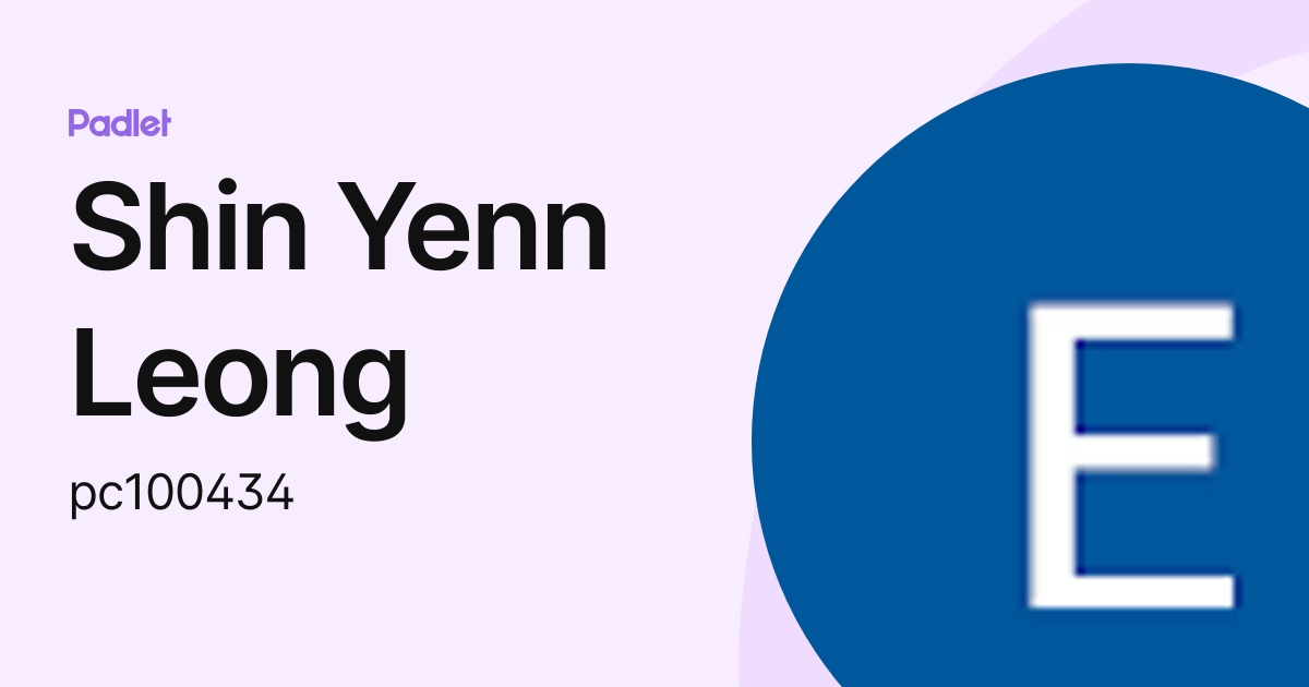 Shin Yenn Leong (pc100434) profile | Padlet