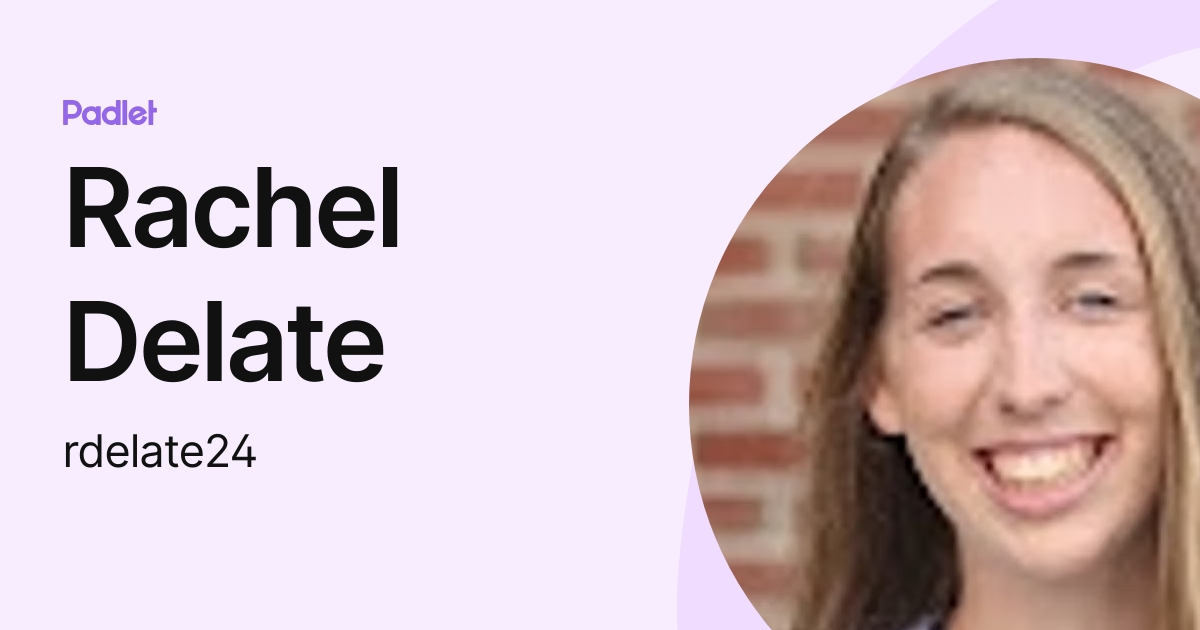Rachel Delate (rdelate24) profile | Padlet