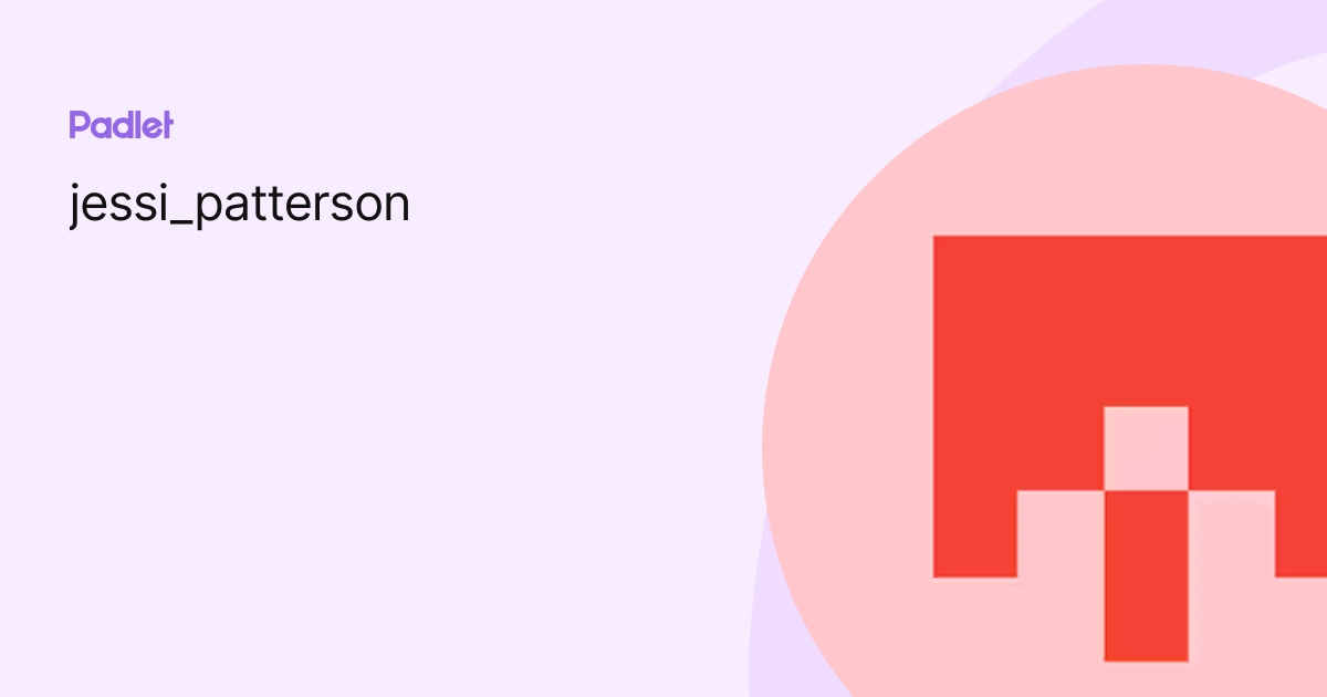 jessi_patterson profile | Padlet