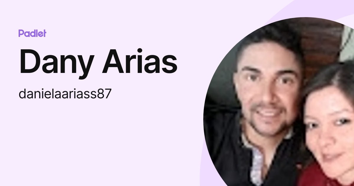 Dany Arias (danielaariass87) profile | Padlet