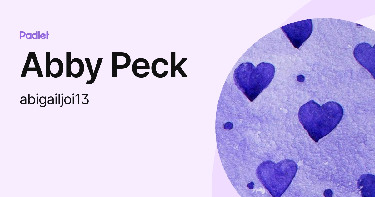 Abby Peck (abigailjoi13) profile | Padlet