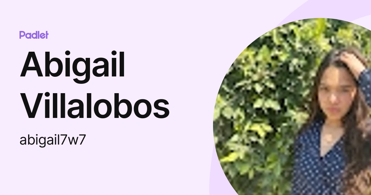 Abigail Villalobos (abigail7w7) profile | Padlet