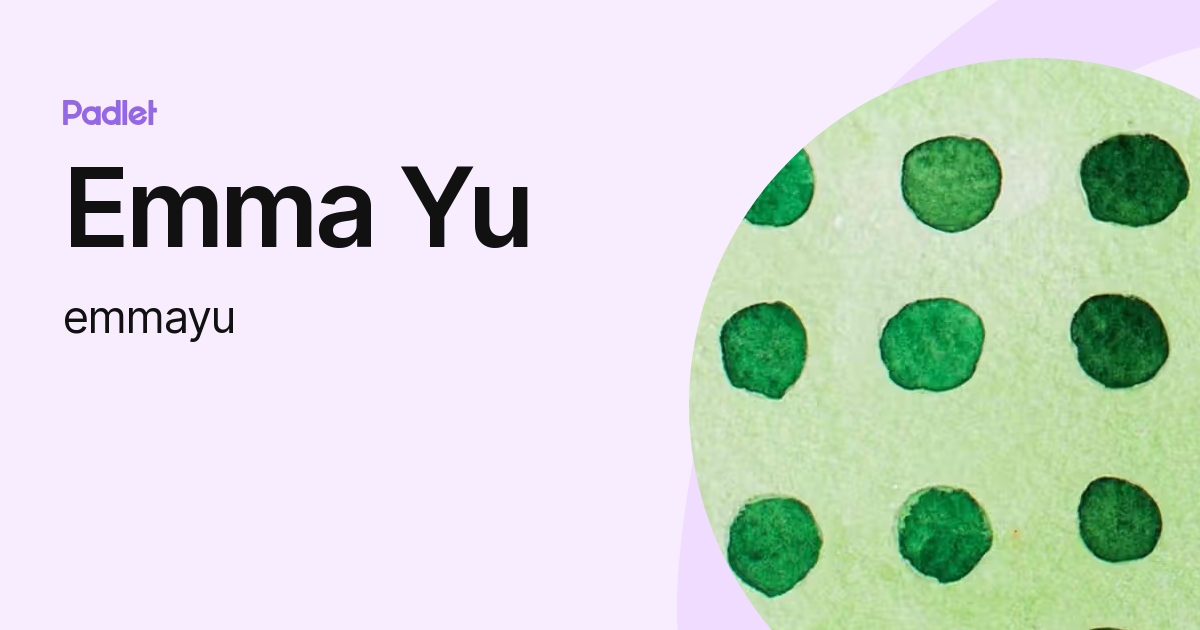 Emma Yu (emmayu) profile | Padlet