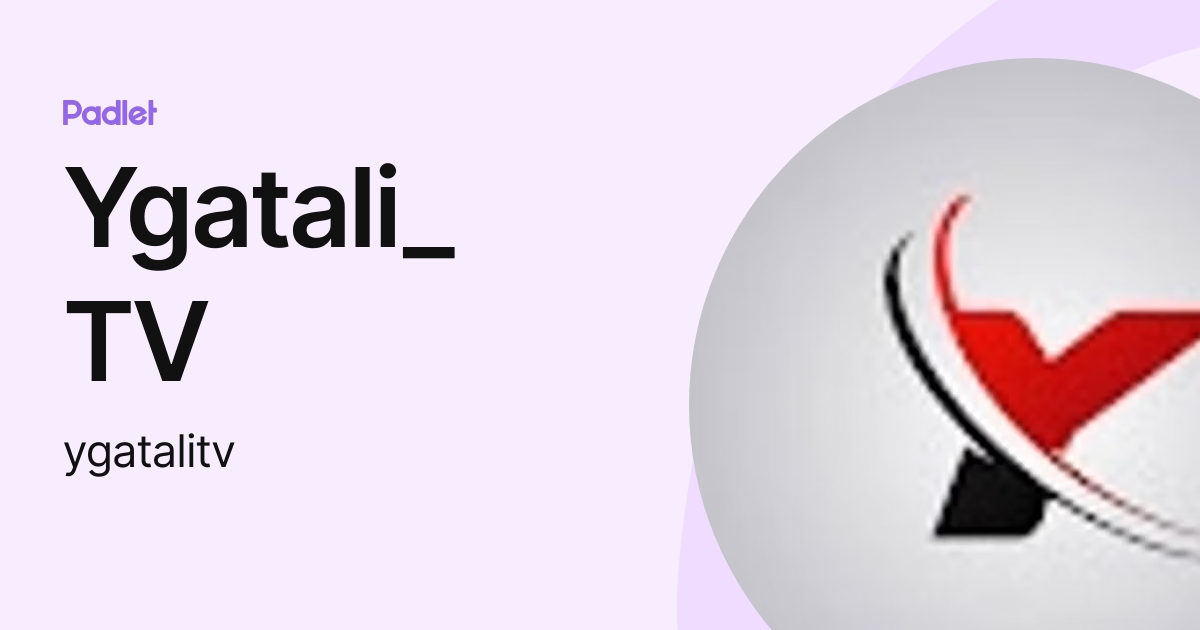 Ygatali_ TV (ygatalitv) profile | Padlet