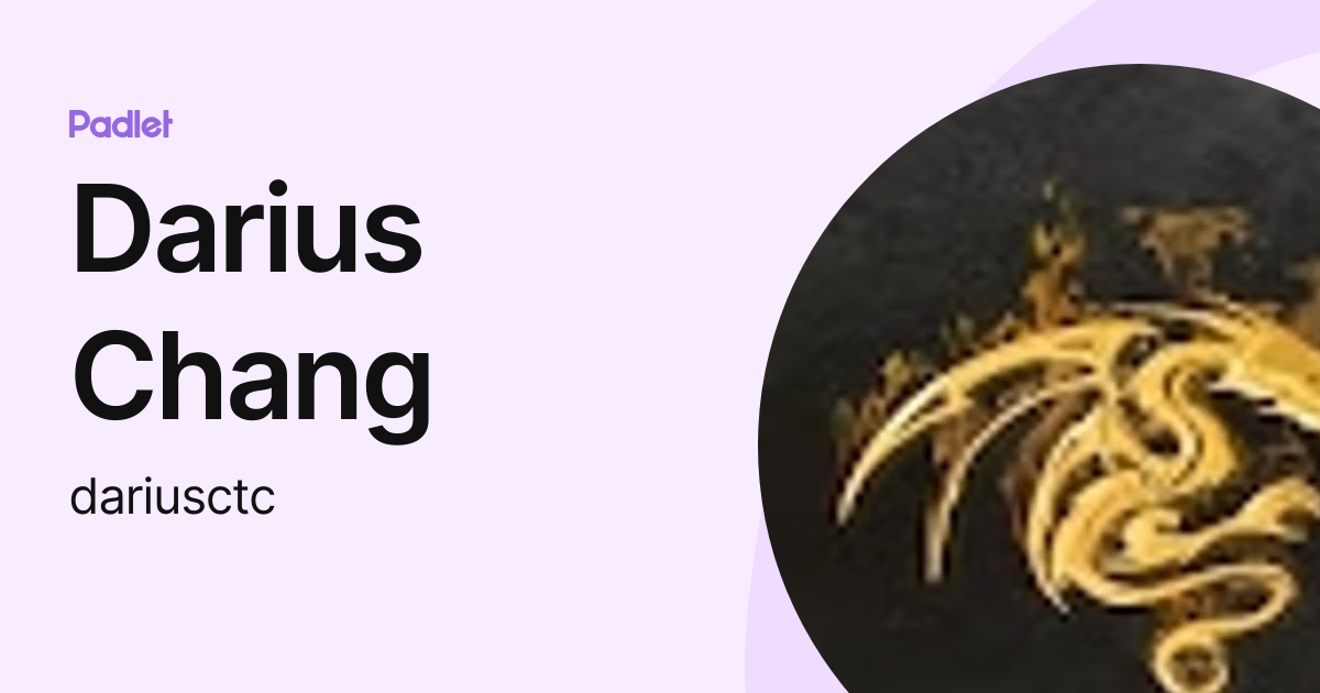 Darius Chang (dariusctc) profile | Padlet