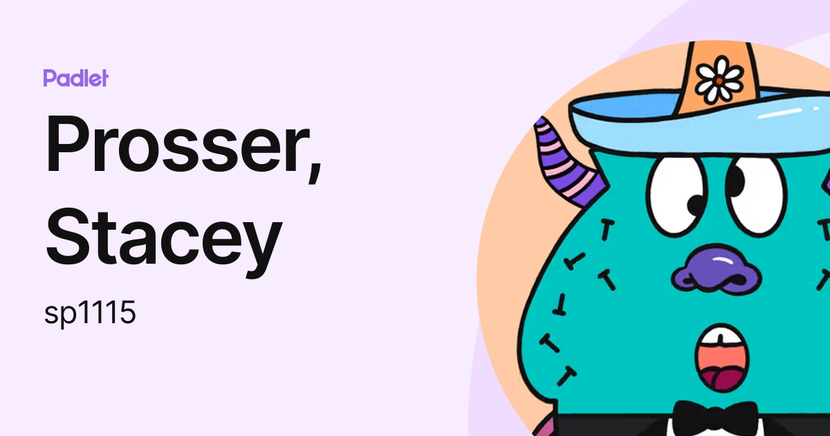 Prosser, Stacey (sp1115) profile | Padlet