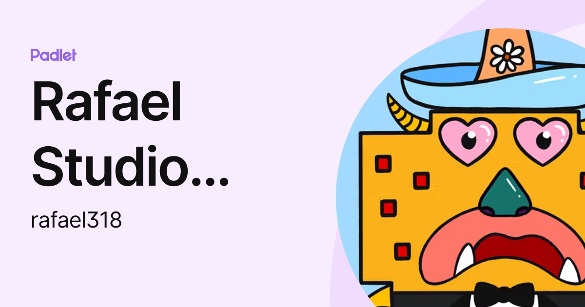 Rafael Studio Novo (rafael318) profile | Padlet