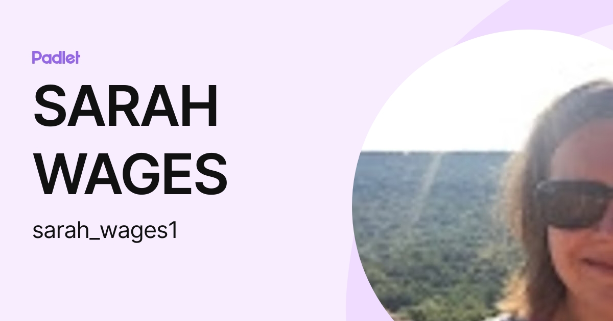 SARAH WAGES (sarah_wages1) profile | Padlet