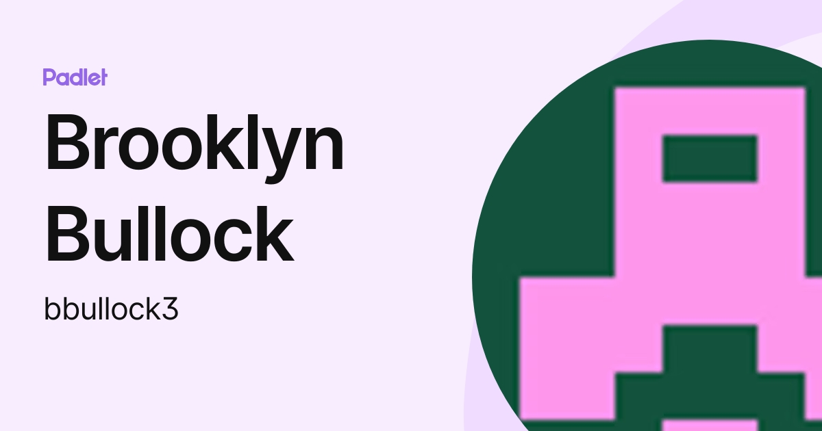 Brooklyn Bullock (bbullock3) profile | Padlet