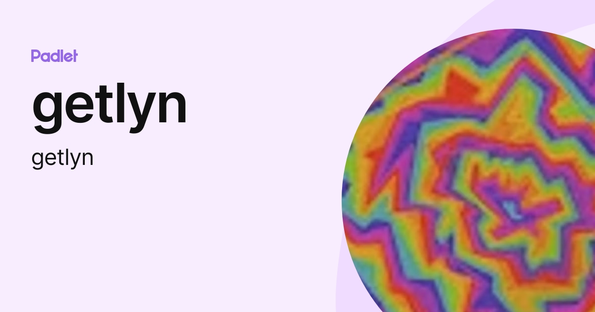 Getlyn Getlyn Profile Padlet