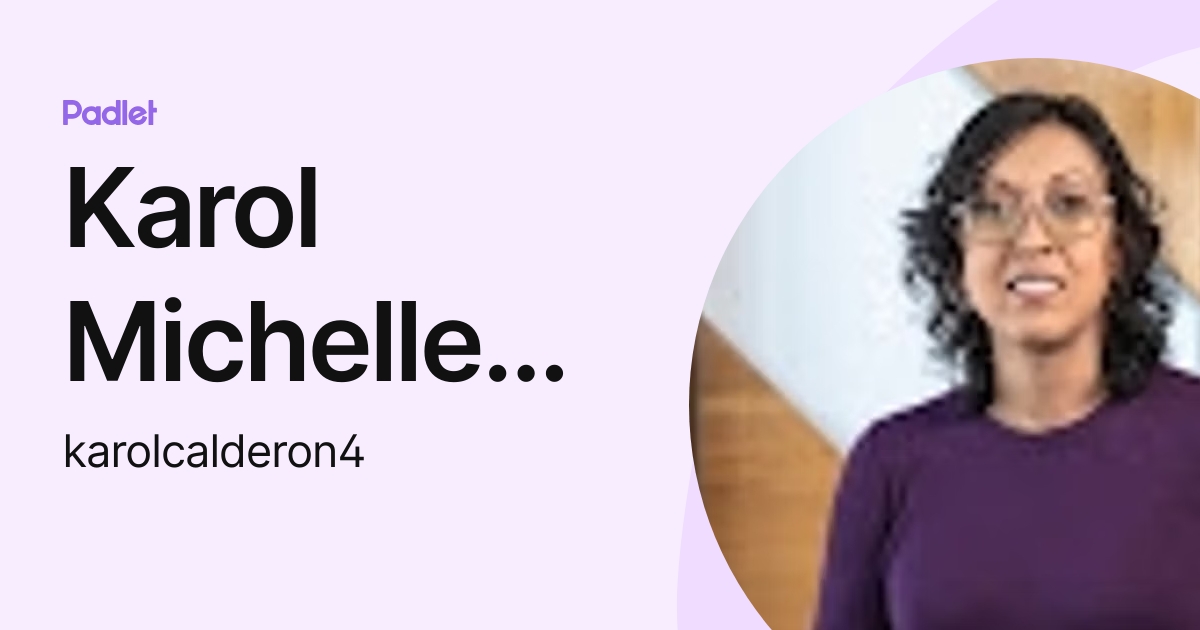 Karol Michelle Calderon Giron (karolcalderon4) profile | Padlet