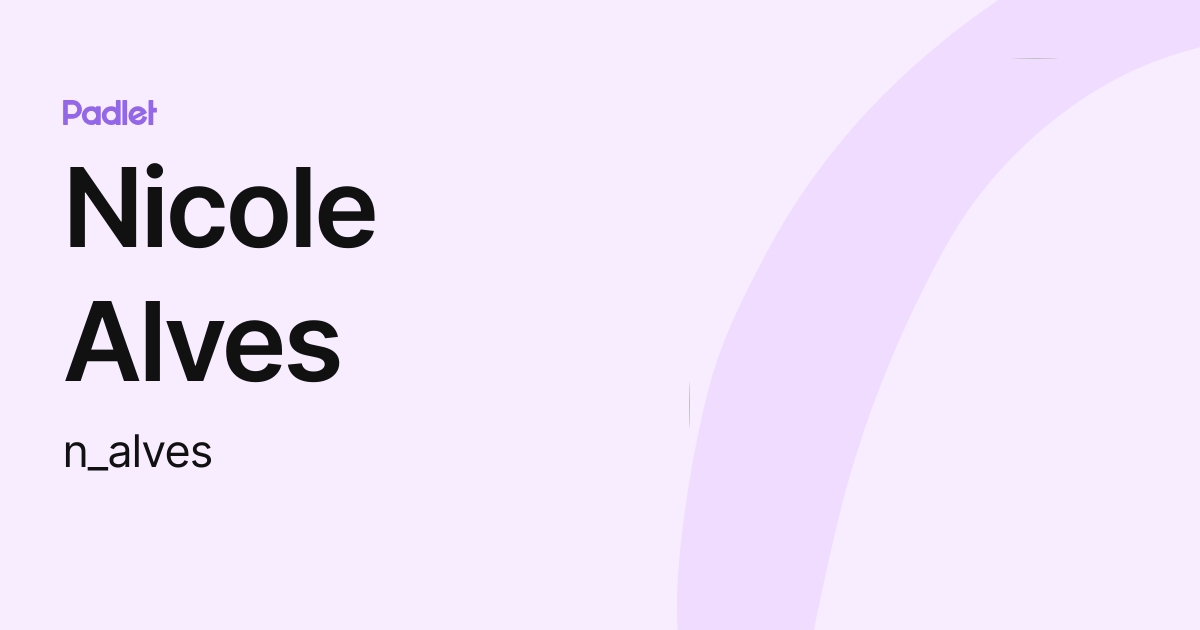 Nicole Alves (n_alves) profile | Padlet