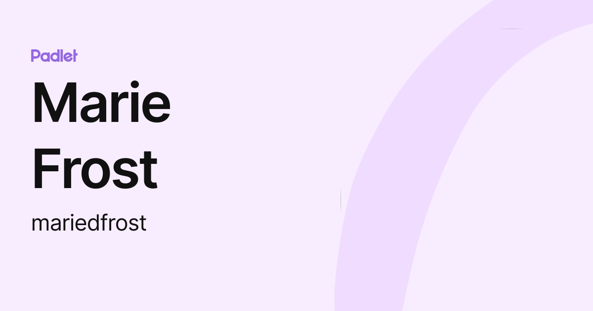 Marie Frost (mariedfrost) profile | Padlet