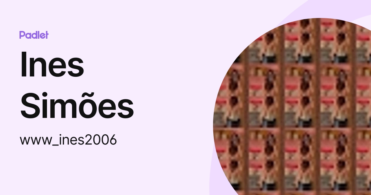 Ines Simões (www_ines2006) profile | Padlet