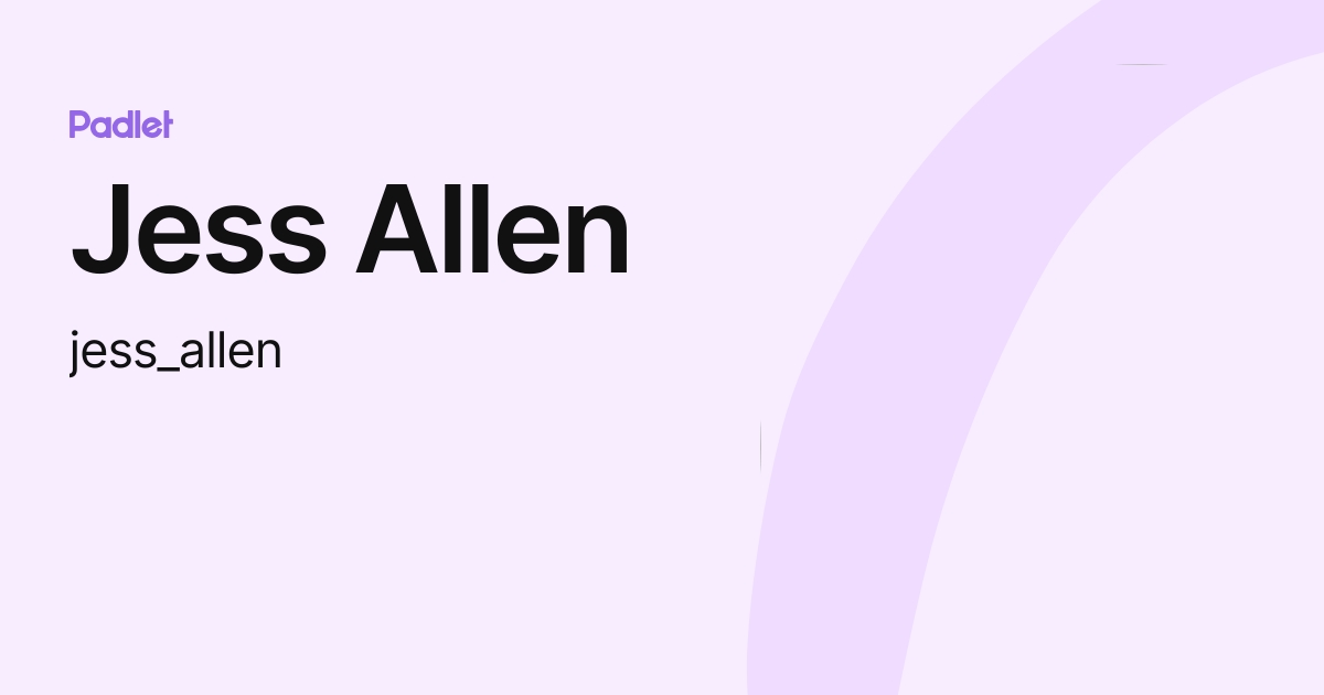 Jess Allen (jess_allen) profile | Padlet