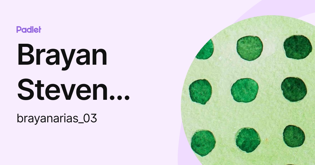 Brayan Steven Arias Corredor (brayanarias_03) profile | Padlet